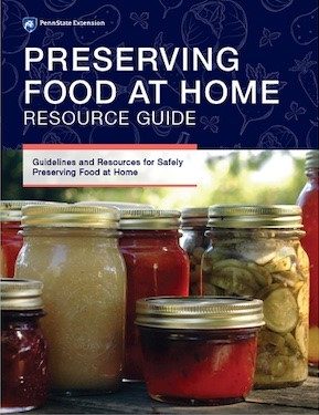 Penn State Extension Presents Preserving Food at Home Resource Guide - BCTV