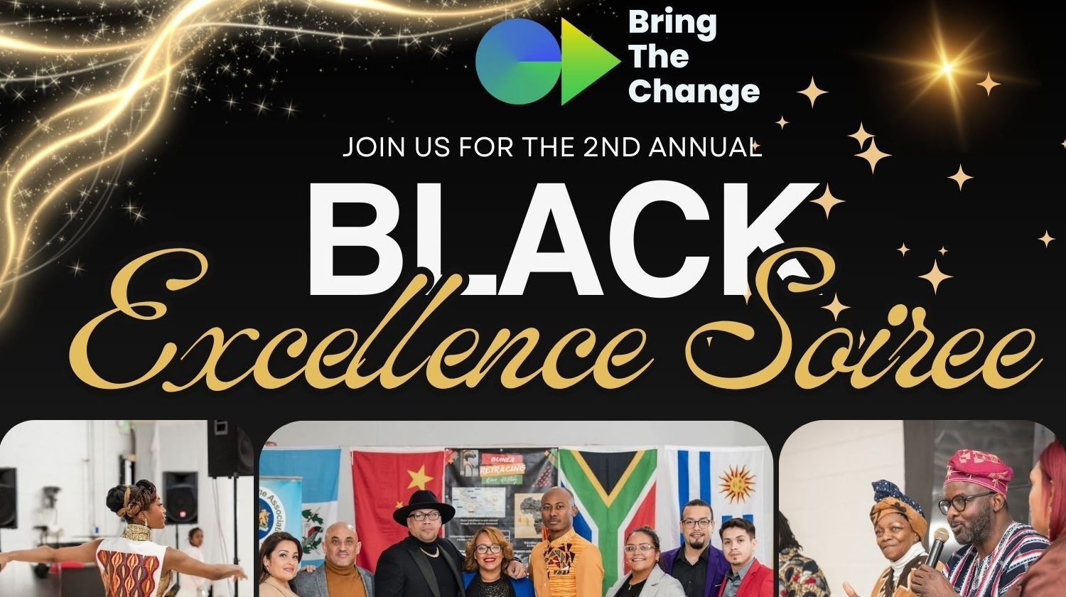 Bring The Change Presents 2nd Annual Black Excellence Soiree: "Bridging ...